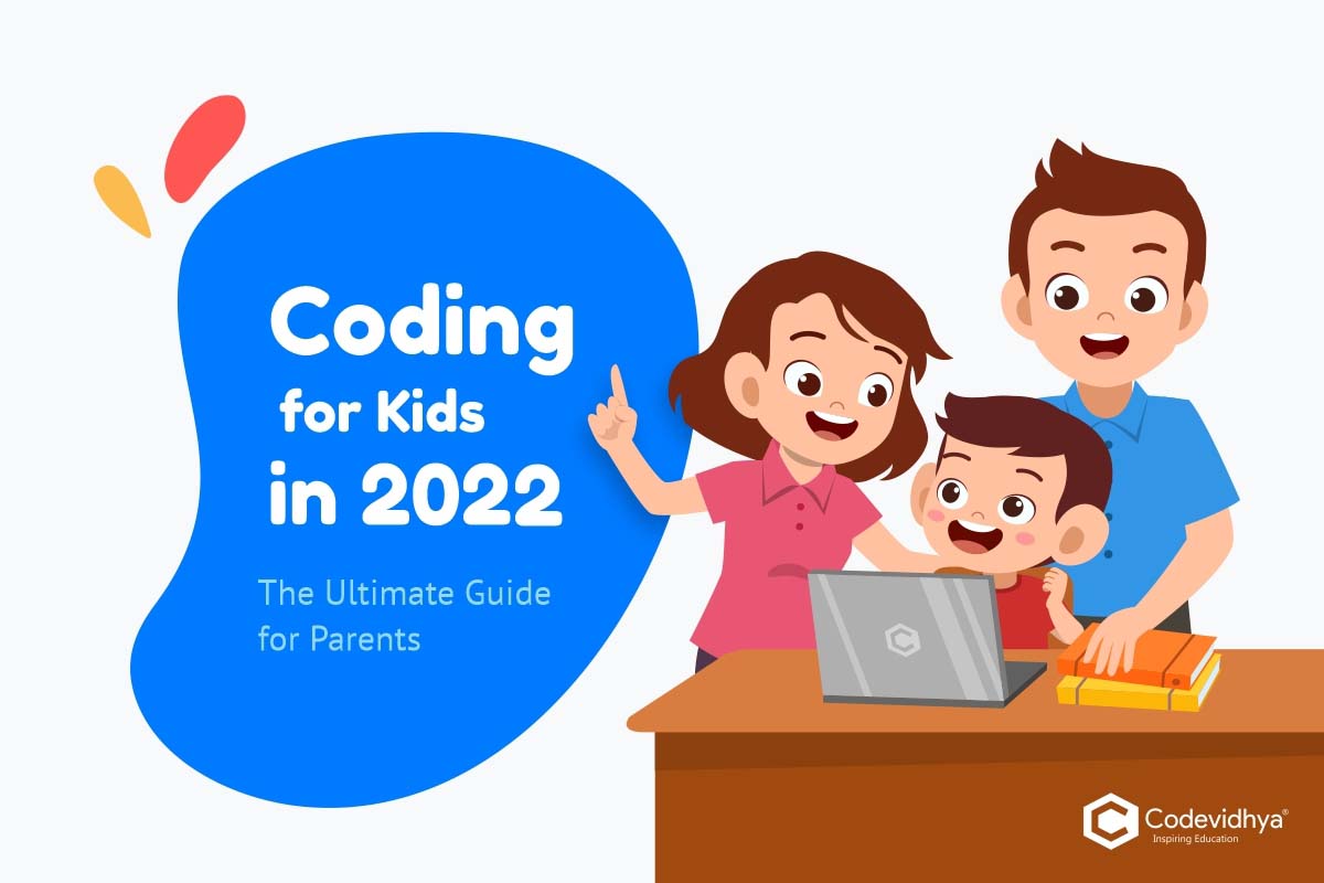 Coding for Kids in 2022 - A Parent's Guide - Codevidhya