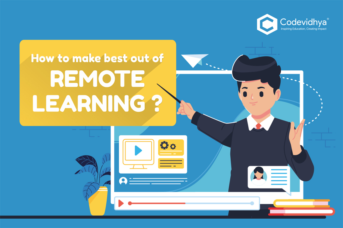 How to Make the Best Out of Remote Learning in 2021? - Codevidhya