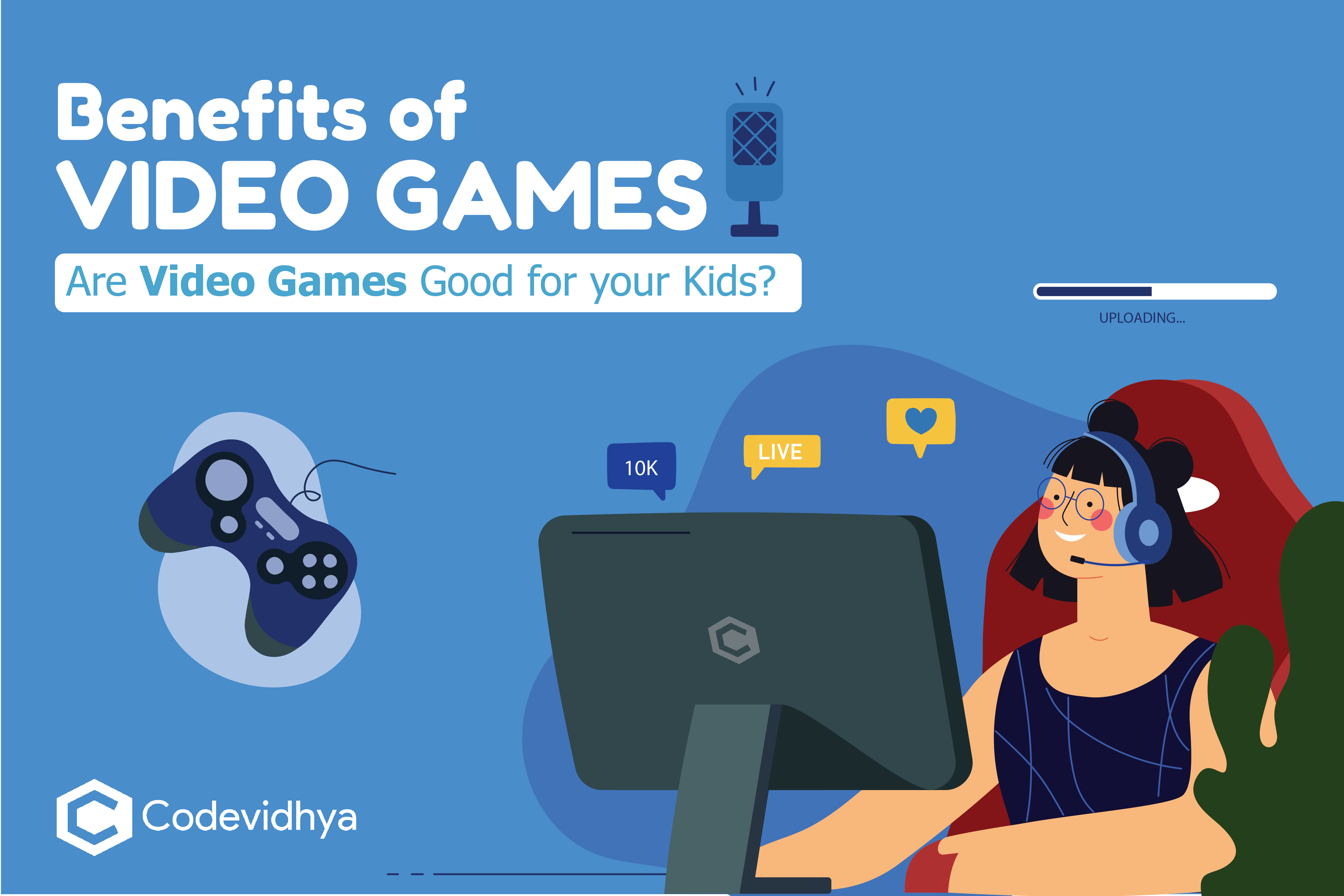 Benefits of Video Games in 2021: Are Video Games Good? Codevidhya